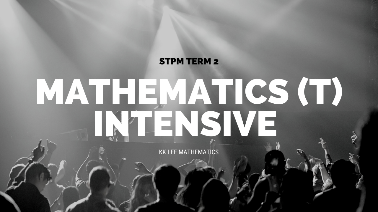 STPM 2021 Term 2 Mathematics (T) Intensive