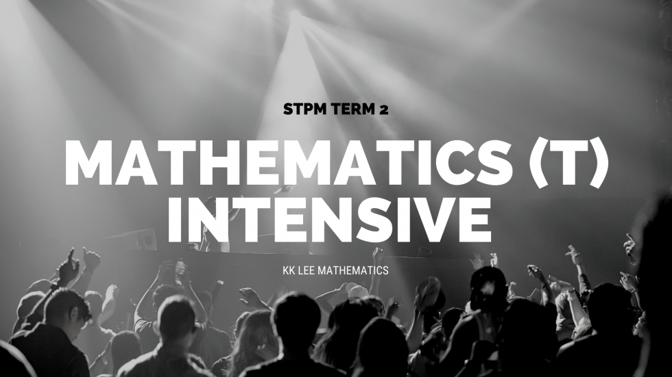 STPM 2021 Term 2 Mathematics (T) Intensive