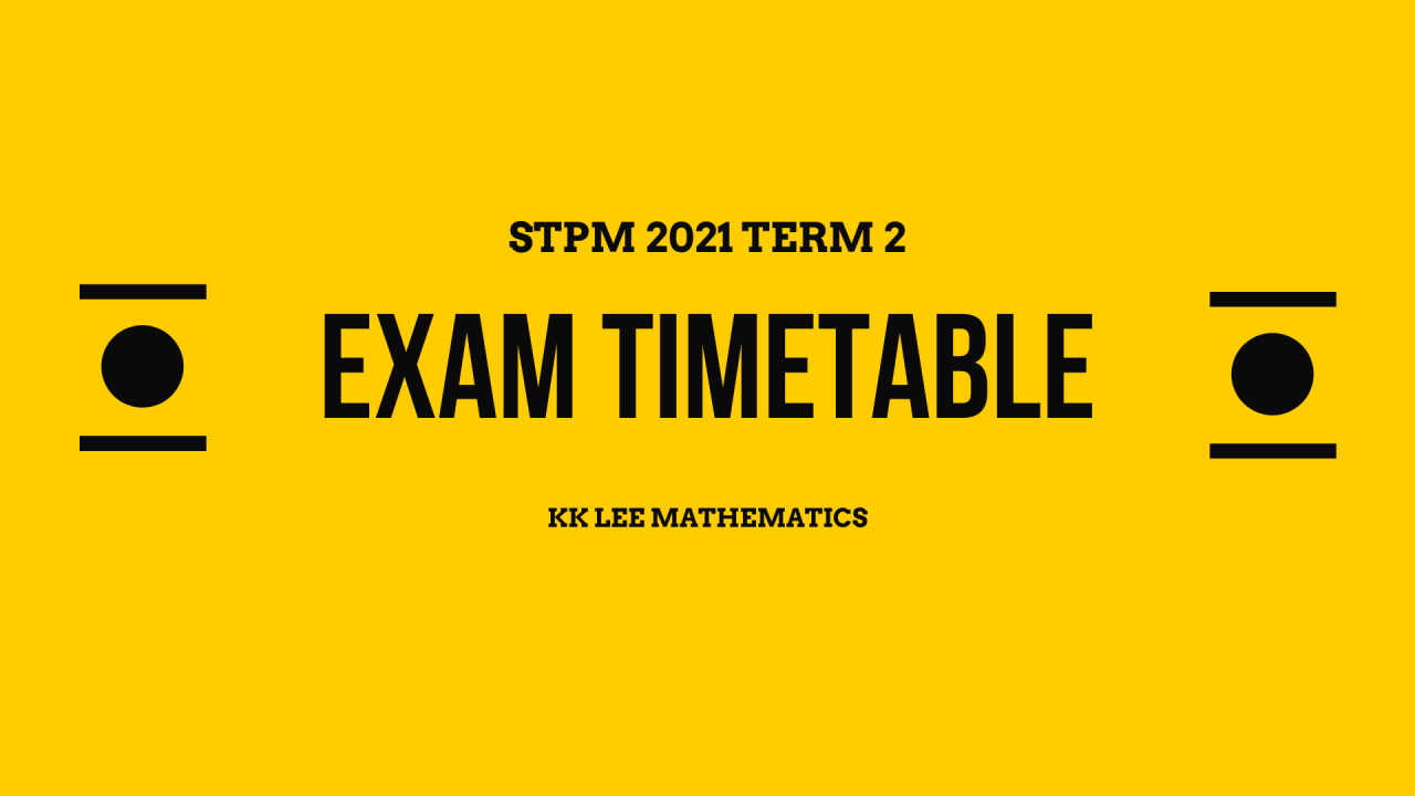 STPM 2021 Term 2 Exam Timetable