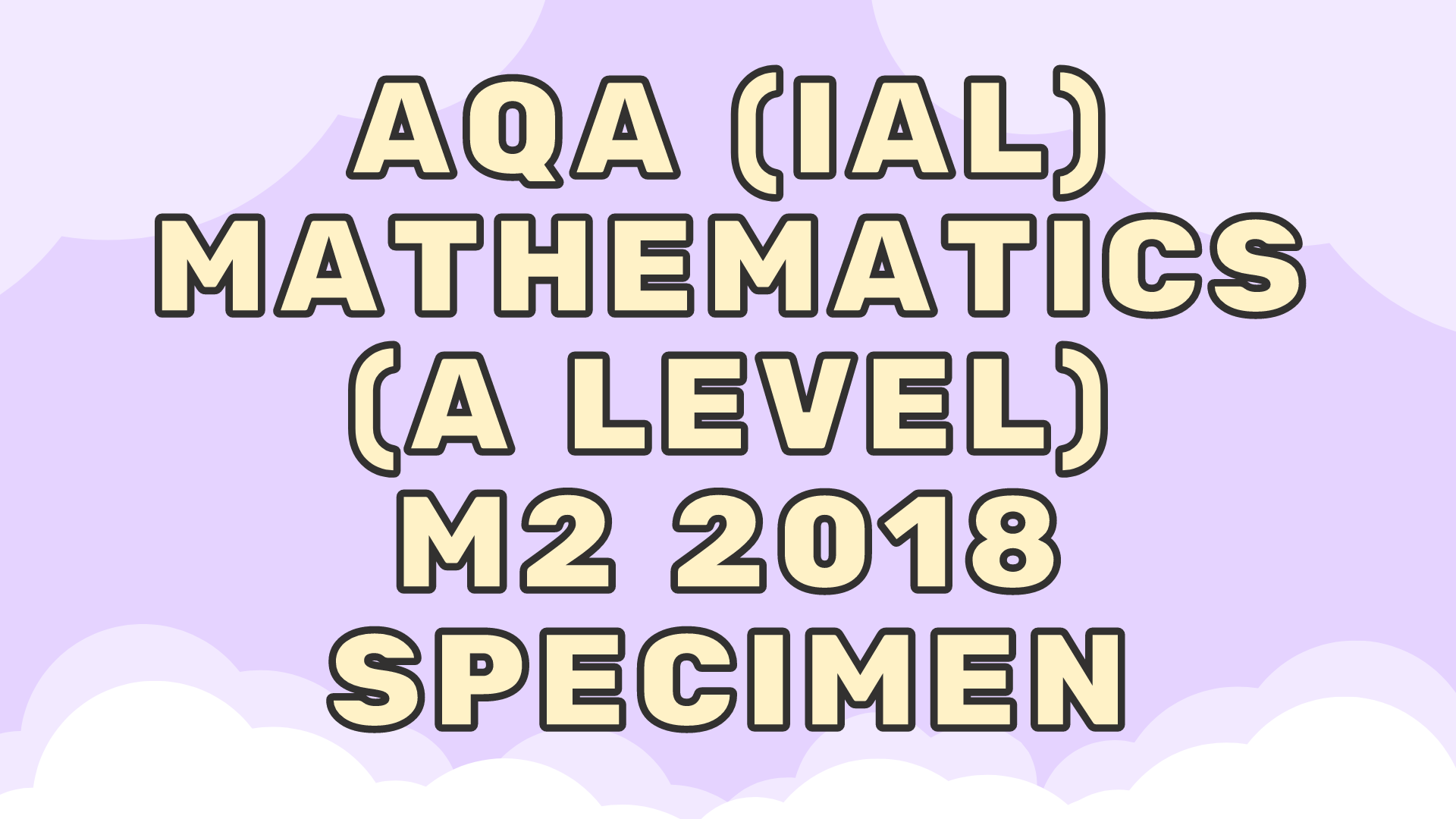 Edexcel (IAL) Math (AS) M1 Mechanics 1 June 2019 - QP - KK LEE MATHEMATICS