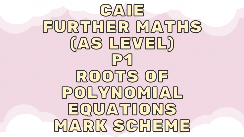 Roots of Polynomial Equations Archives - KK LEE MATHEMATICS