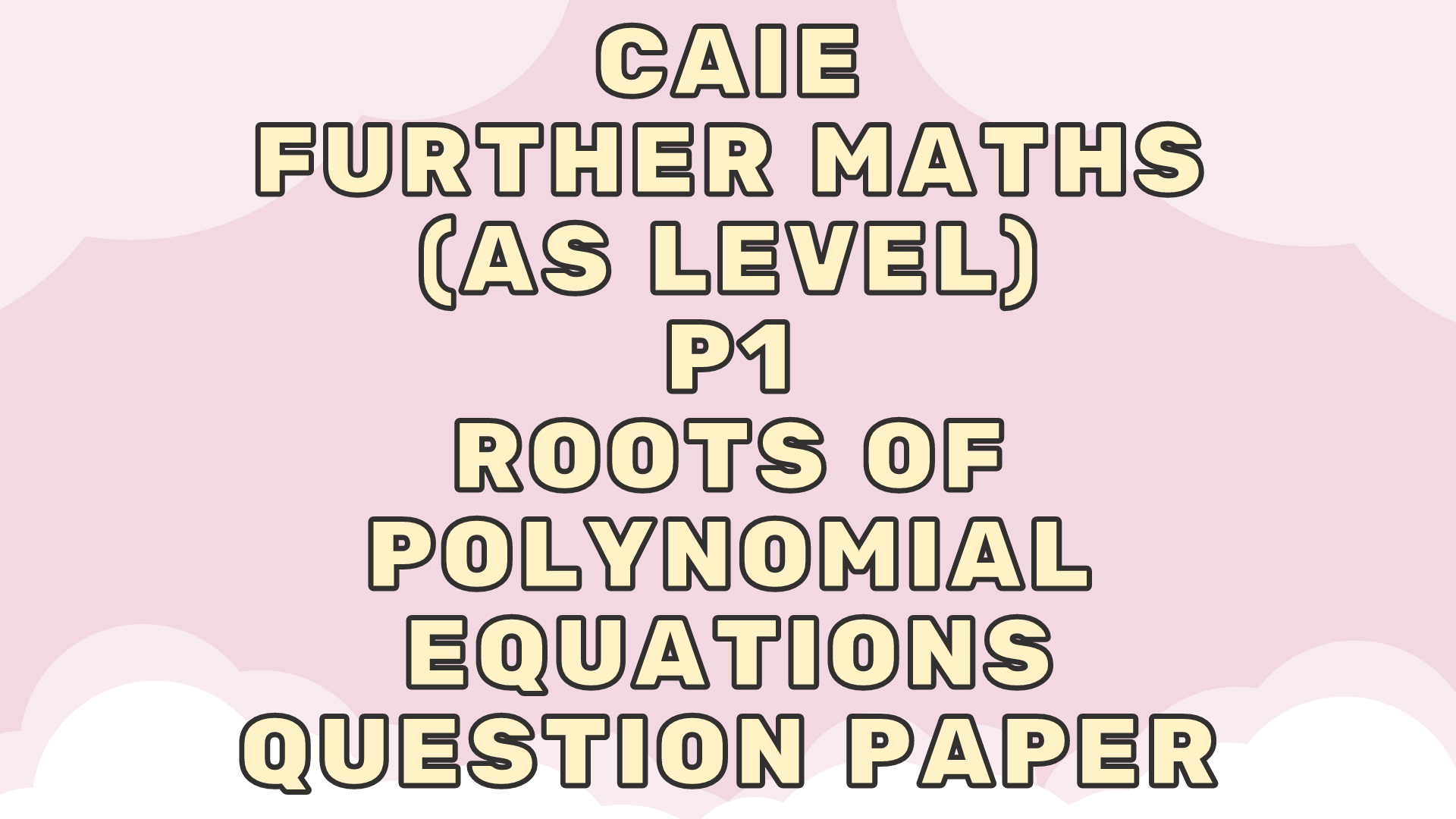 CAIE Further Maths (AS) P1 - Roots of polynomial equations - MS - KK ...