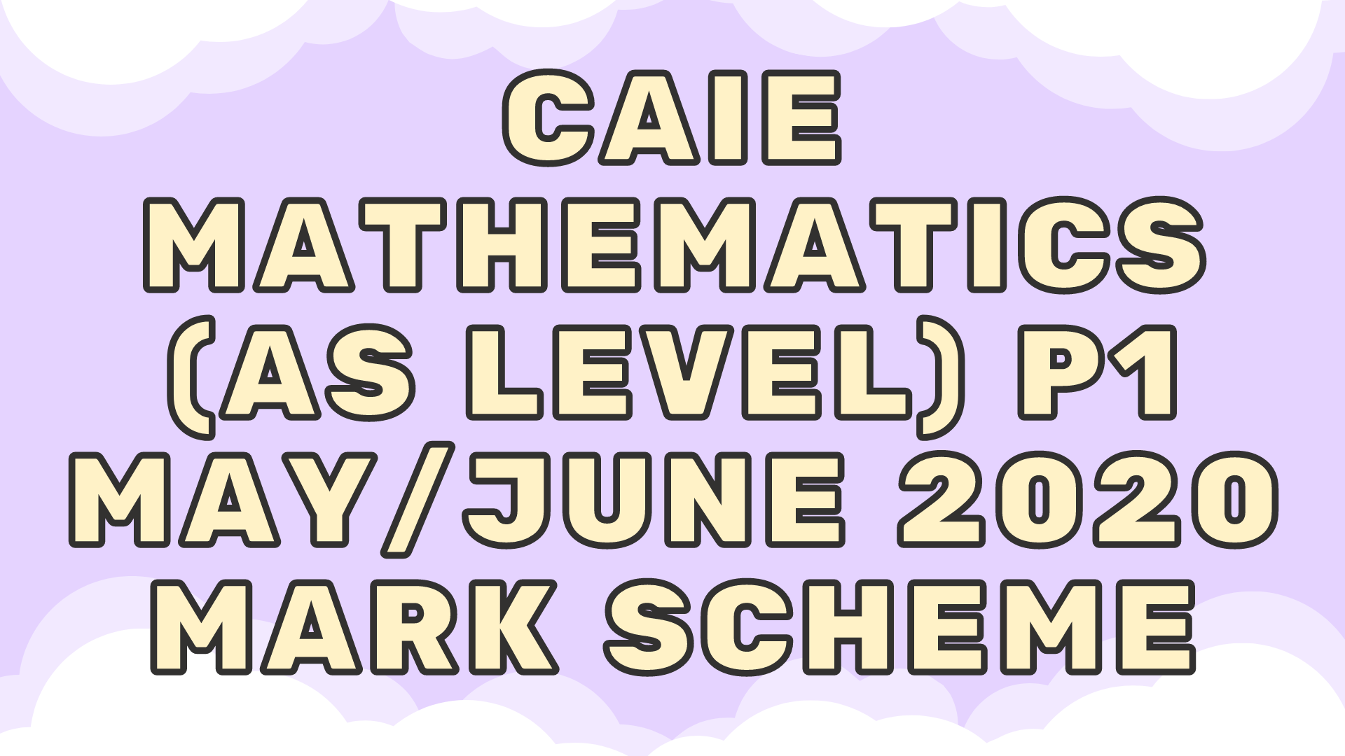 CAIE Mathematics (AS) P4 - M1 - May/June 2020 - MS - KK LEE MATHEMATICS