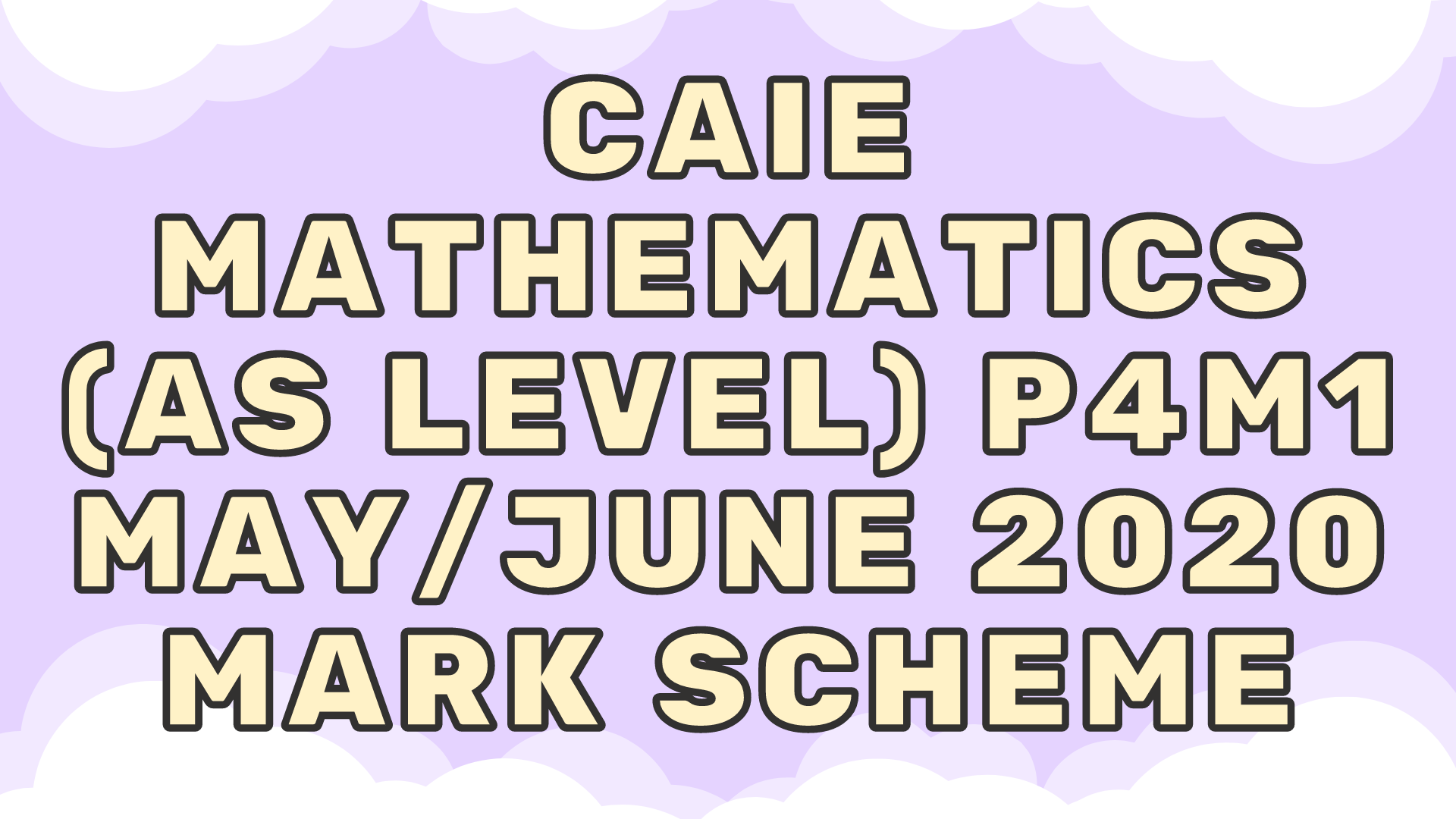 CAIE Mathematics (AS) S1 - May/June 2020 - MS - KK LEE MATHEMATICS