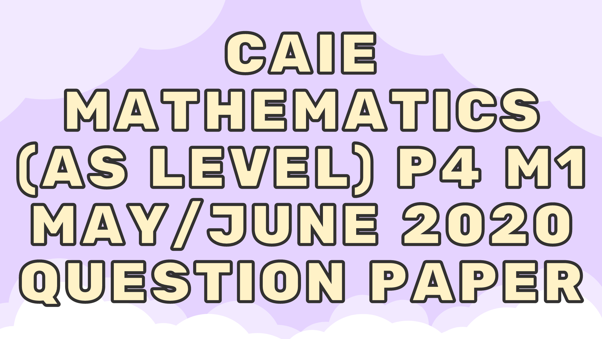 CAIE Mathematics (AS) S1 - May/June 2020 - MS - KK LEE MATHEMATICS