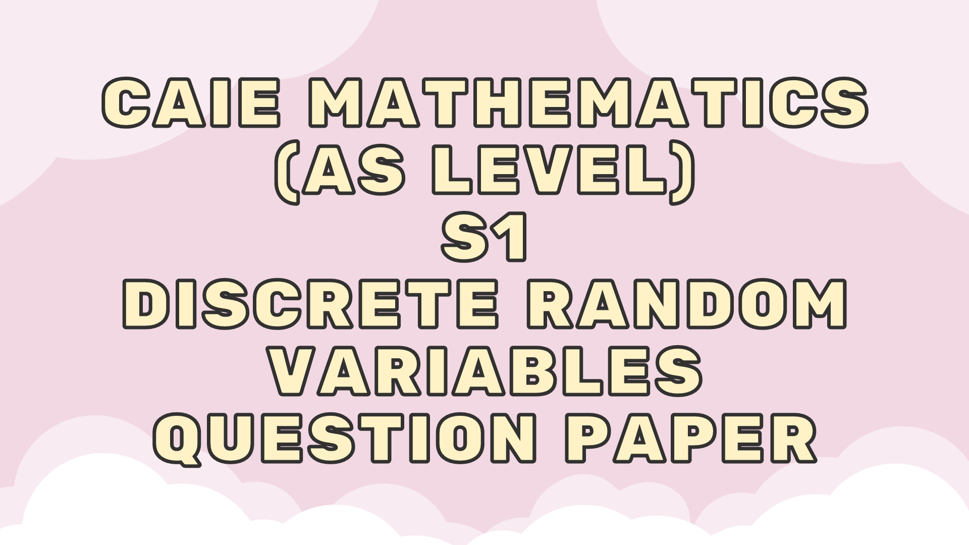 CAIE Mathematics (AS) S1 - Discrete random variables - MS - KK LEE MATHEMATICS