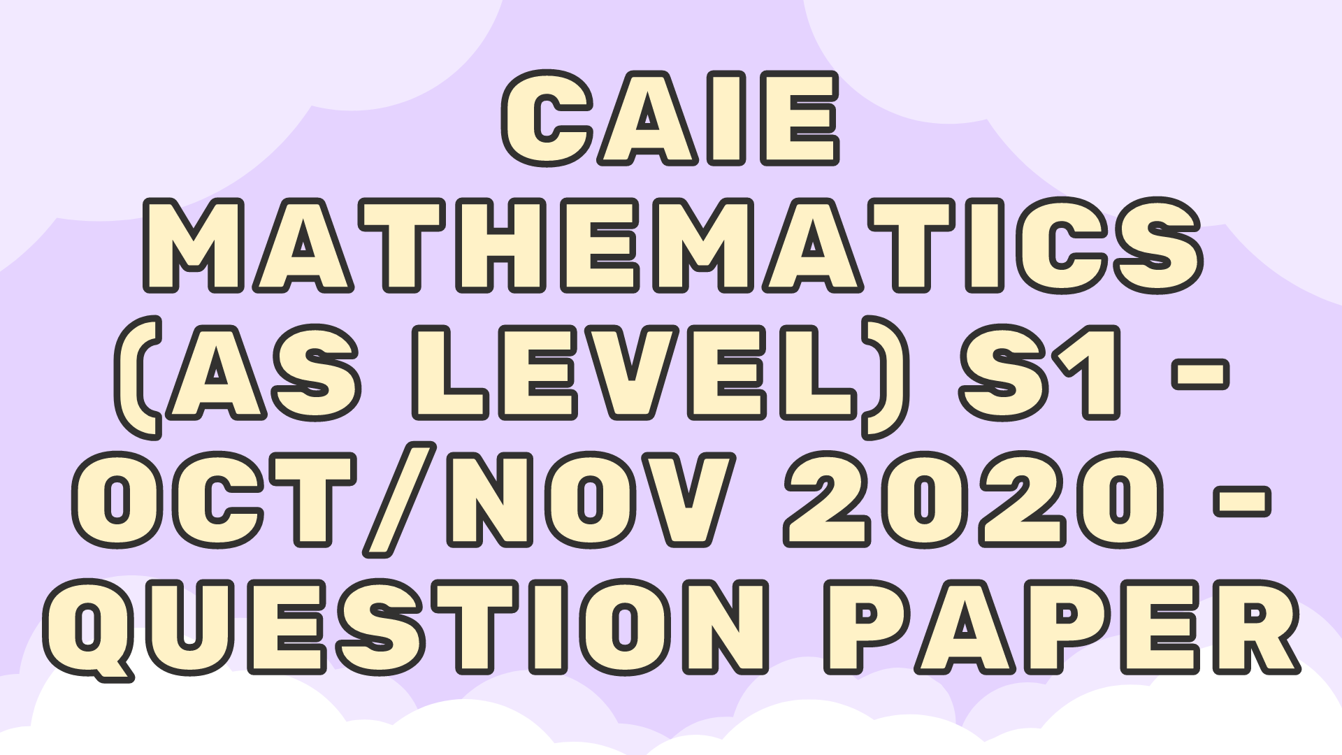CAIE Mathematics (AS) P4 - M1 - May/June 2020 - MS - KK LEE MATHEMATICS