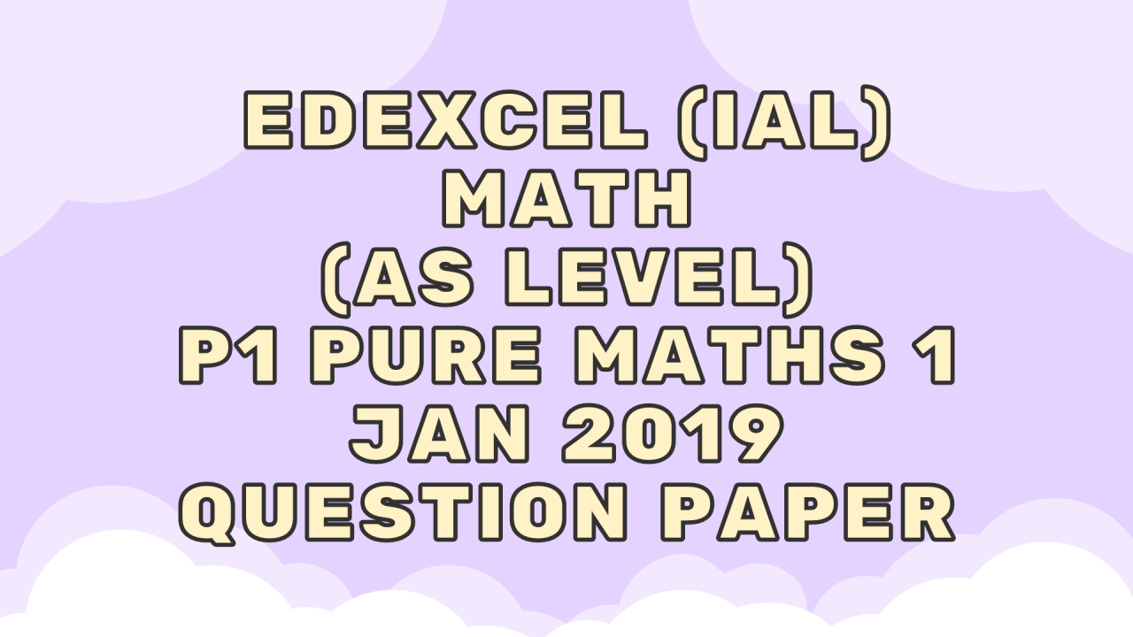 Project Category: Edexcel (IAL) Mathematics (AS LEVEL) P1 | KK LEE ...