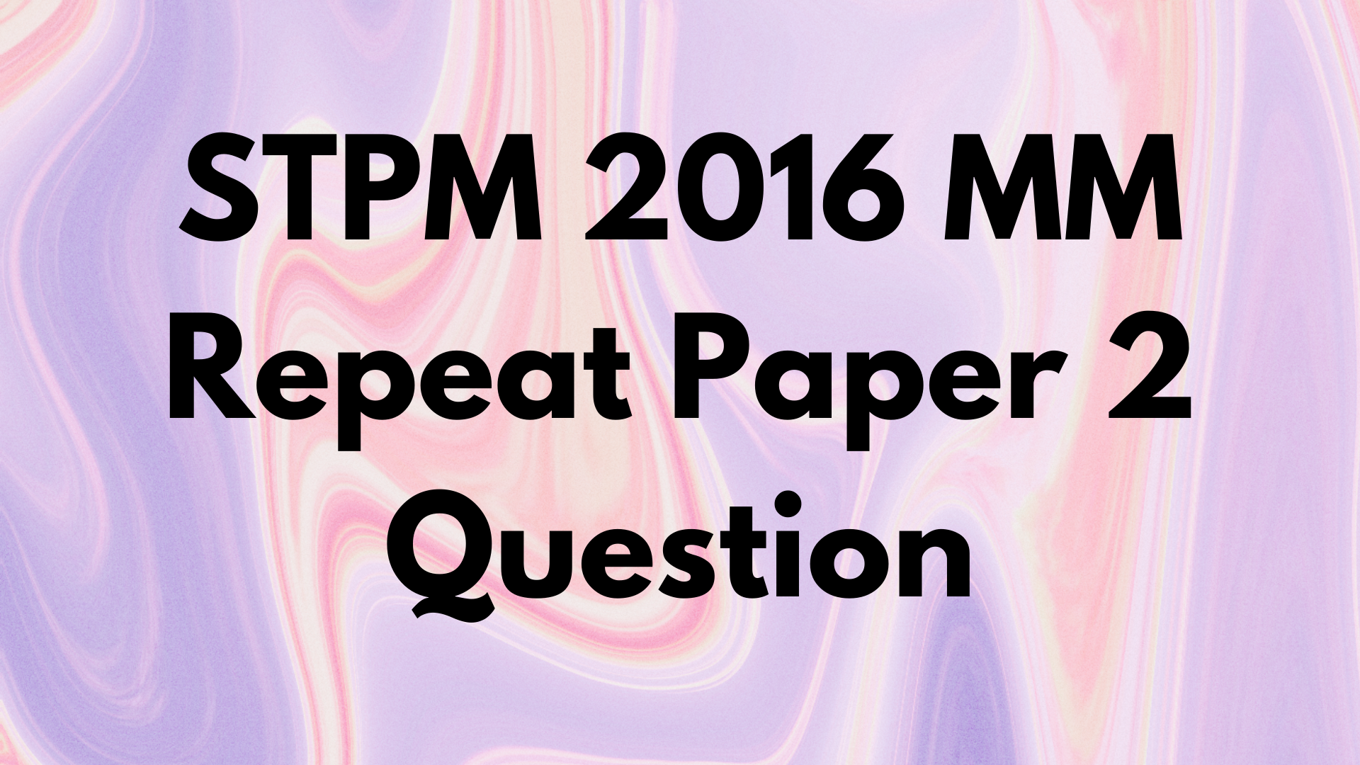 STPM Past Year - KK LEE MATHEMATICS