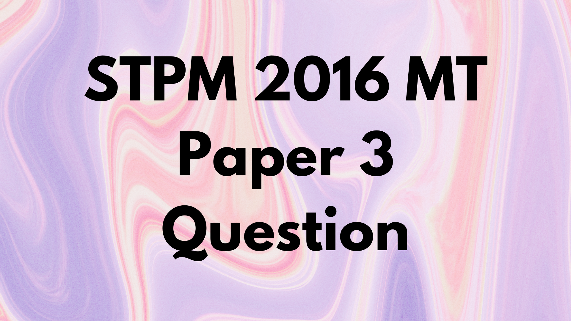 STPM Past Year - KK LEE MATHEMATICS