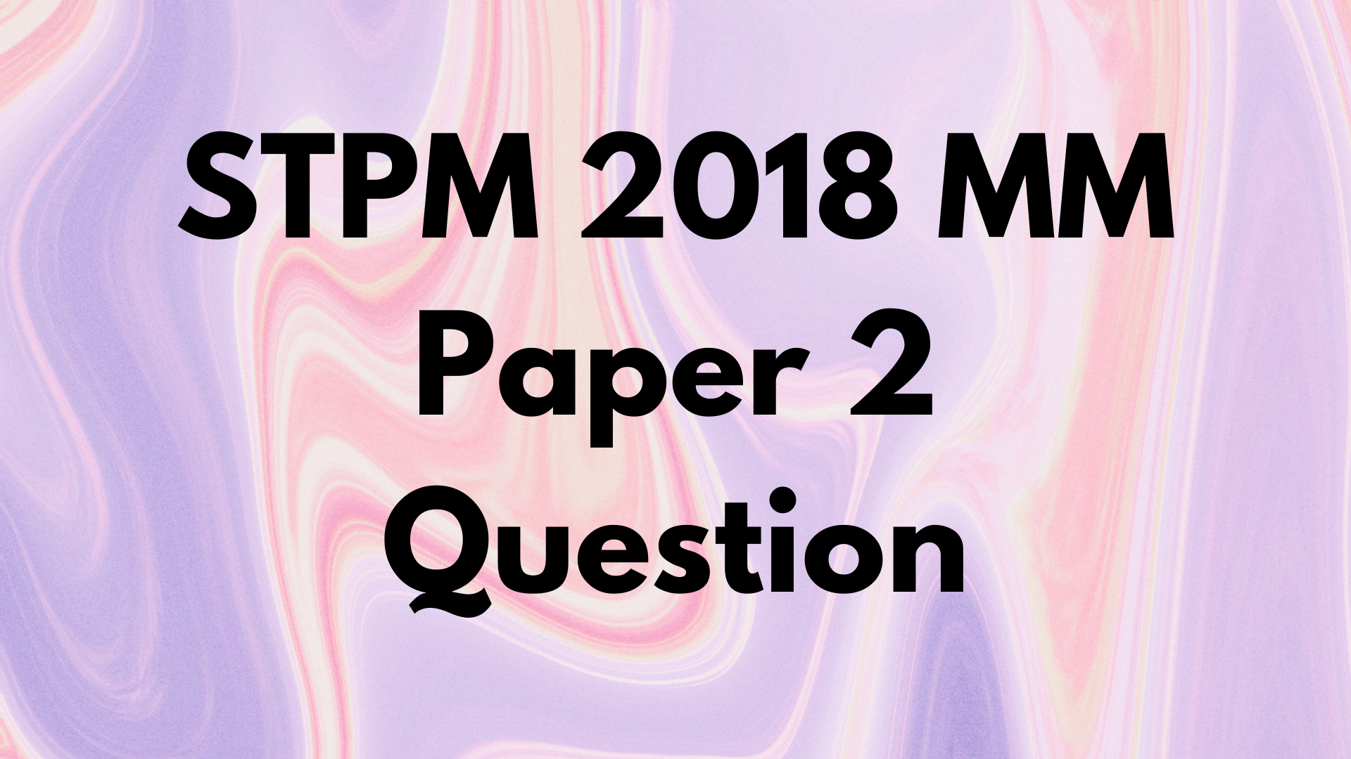 STPM Past Year - KK LEE MATHEMATICS