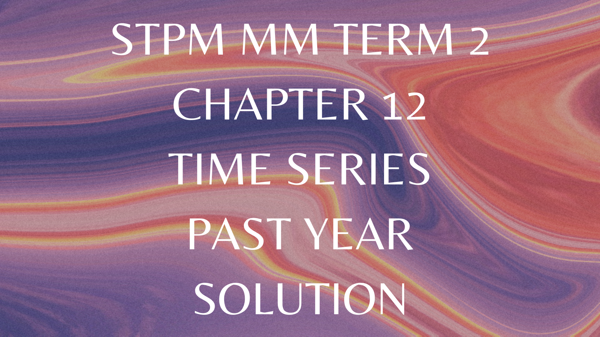 STPM Past Year - KK LEE MATHEMATICS